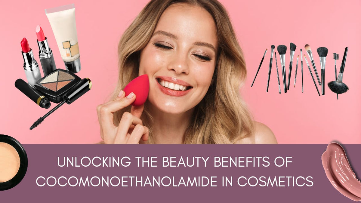 Cocomonoethanolamide uses for skin - Cocomonoethanolamide for hair ...